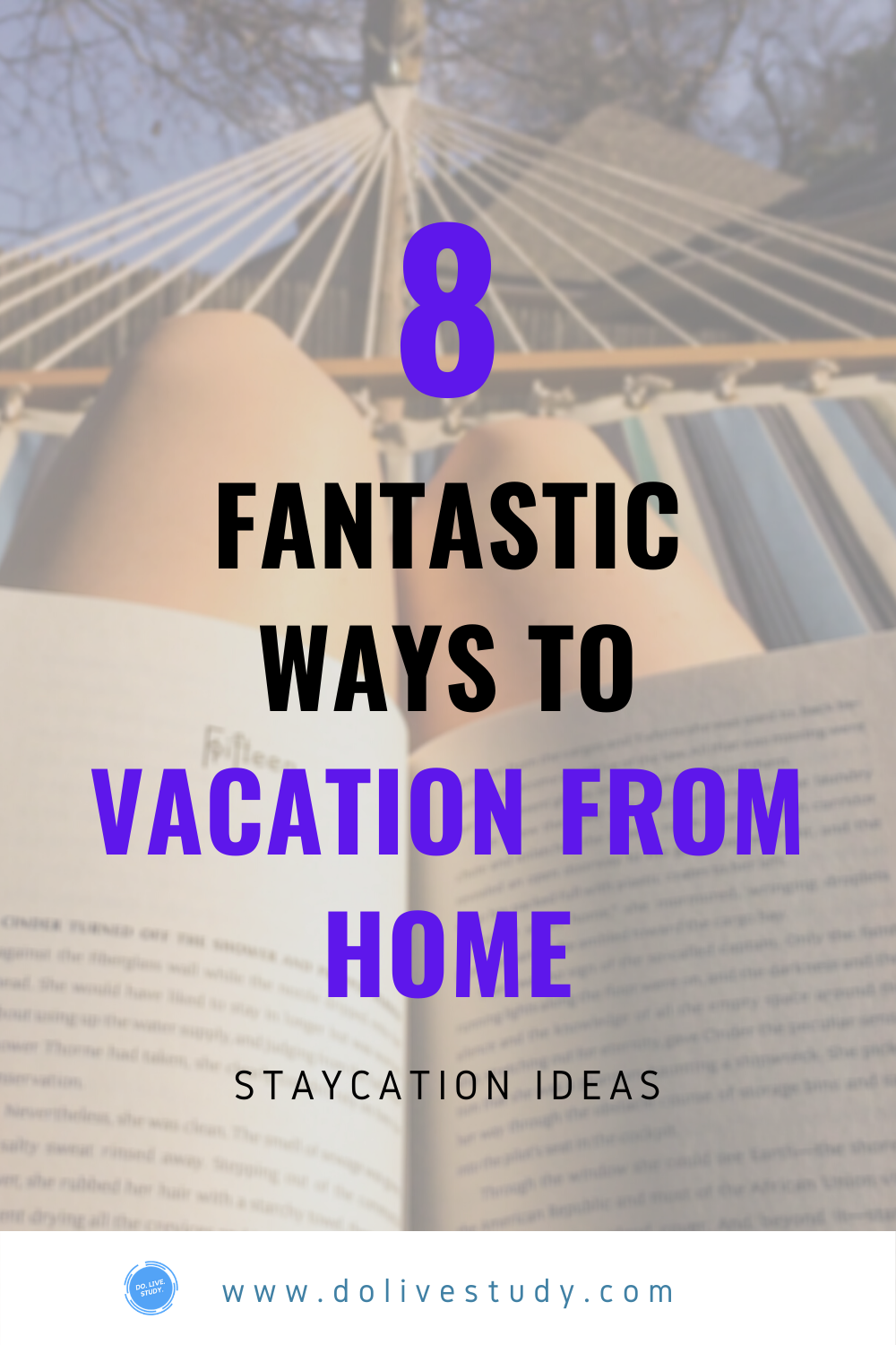 How To Vacation While Staying At Home (Plan A Staycation)